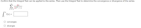 Solved Confirm That The Integral Test Can Be Applied To The Chegg Com