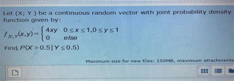 Solved Let X Y Be A Continuous Random Vector With Joint