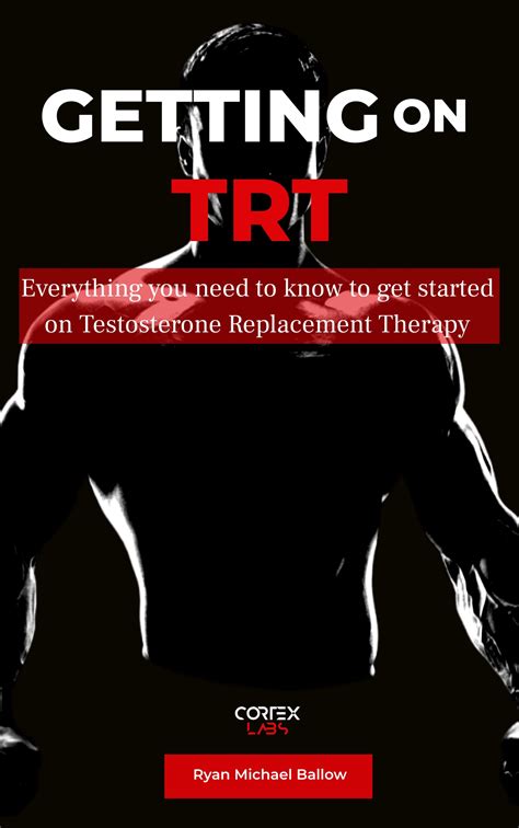 Getting On Trt Book Cortex Labs Nootropics And Biohacking Consulting