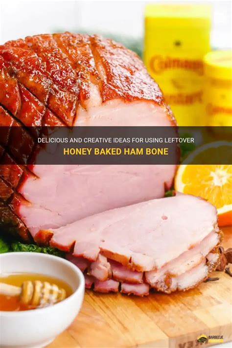 Delicious And Creative Ideas For Using Leftover Honey Baked Ham Bone Shungrill