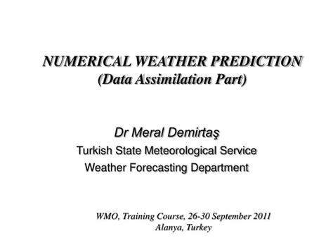 PPT NUMERICAL WEATHER PREDICTION Data Assimilation Part PowerPoint Presentation ID