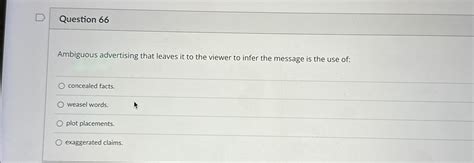 Solved Question 66ambiguous Advertising That Leaves It To