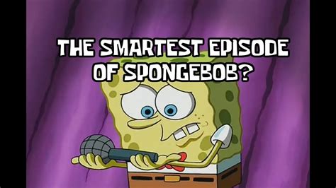 The Smartest Episode Of Spongebob Squarepants An Analysis Youtube