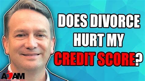 Does A Divorce Hurt My Credit Score