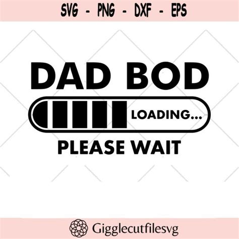 Dad Bod Loading Please Wait Svg Files Loading Progress Bar Cut Files