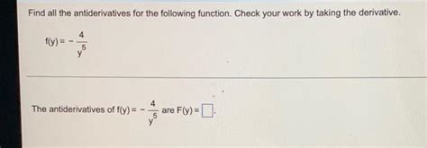 Solved Find All The Antiderivatives For The Following Chegg