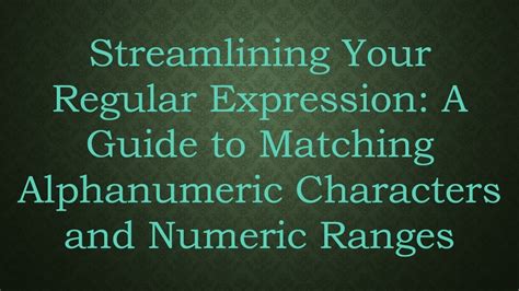 Streamlining Your Regular Expression A Guide To Matching Alphanumeric