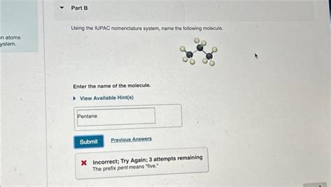 Part B Using the IUPAC nomenclature system, name the | Chegg.com