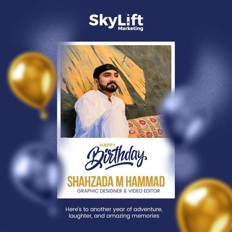 Skylift Marketing On Linkedin Happy Birthday Shahzada Muhammad Hammad