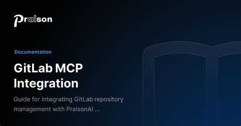 gitlab mcp integration praisonai documentation