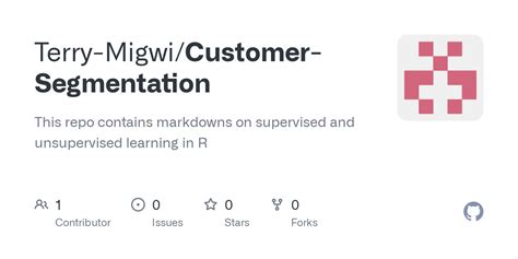 github terry migwi customer segmentation this repo contains markdowns on supervised and