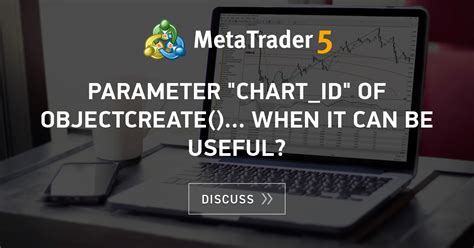 parameter chart id of objectcreate when it can be useful