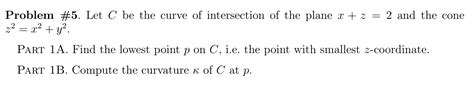 Solved Problem Let C Be The Curve Of Intersection Of The Chegg