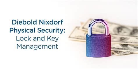 Secure And Efficient Thats The Promise Of Diebold Nixdorfs Lock And