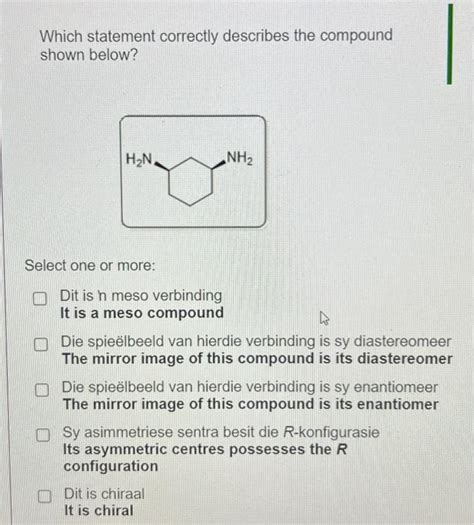 Solved Which Statement Correctly Describes The Compound Chegg
