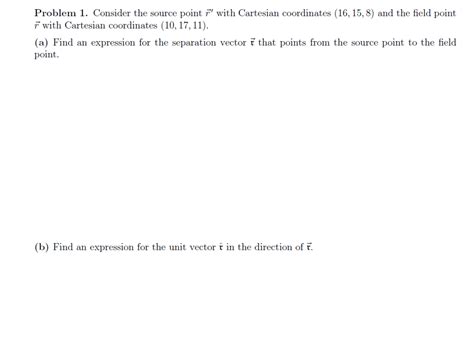 Solved Consider The Source Point R Vector With Cartesian Chegg