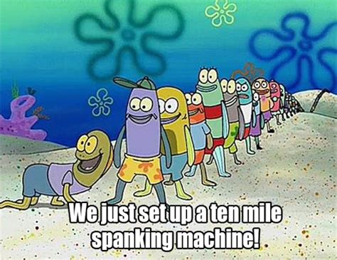 The 12 Best Spongebob Quotes To Perfectly Sum Up Your Sex Life Photos