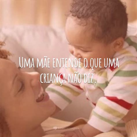 55 Frases De Amor Materno Que é Um Sentimento Puro E Verdadeiro