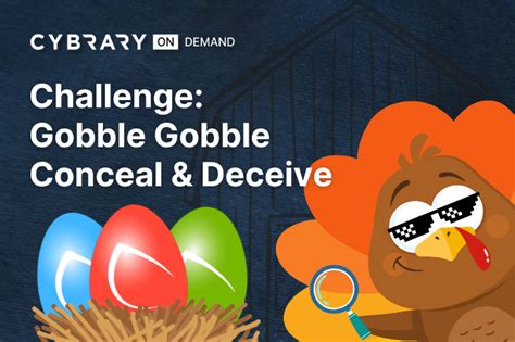 Challenge Gobble Gobble Conceal Deceive Online Training Course Cybrary