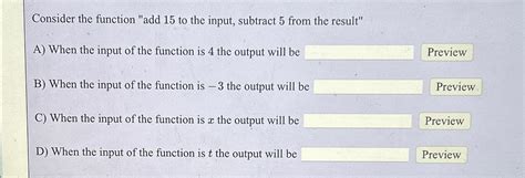 Solved Consider The Function Add 15 ﻿to The Input Subtract
