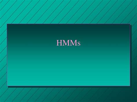 Ppt Hmms Powerpoint Presentation Free Download Id3417598