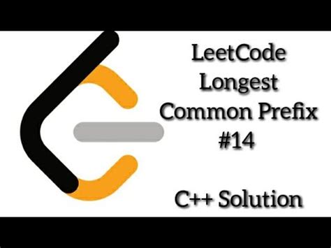 LeetCode Longest Common Prefix #14 | C++ Solution - YouTube