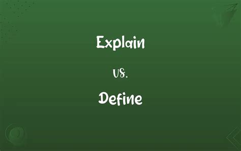 Explain Vs Define Know The Difference