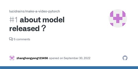 about model released？ · issue 1 · lucidrains make a video pytorch · github