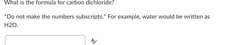 Solved What Is The Formula For Carbon Dichloride ﻿for
