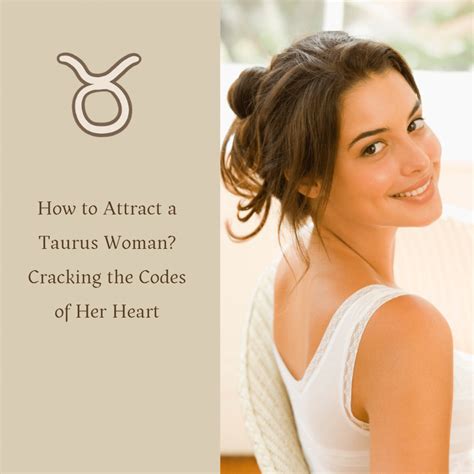 How To Attract A Taurus Woman Cracking The Codes Of Her Heart How To Attract A Taurus Woman Cracking The Codes Of Her Heart