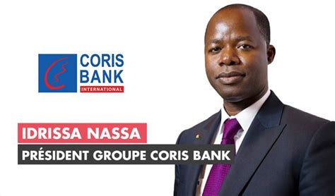 Idrissa Nassa Chairman Coris Bank Il Faut Que Nous Ayons Des