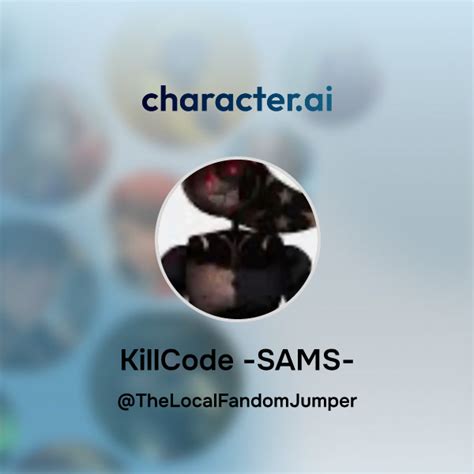 Chat With Killcode Sams Character Ai Ai Chat Reimagined Your
