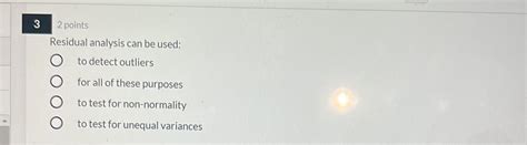 Solved Points Residual Analysis Can Be Used To Detect Chegg