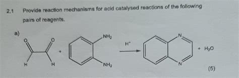 Solved 2.1 Provide reaction mechanisms for acid catalysed | Chegg.com