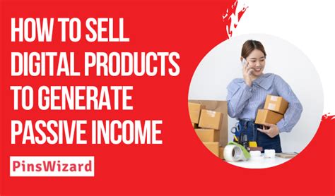 How To Sell Digital Products To Generate Income Pinswizard