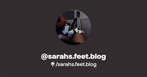 Sarahsfeetblog Find Sarahsfeetblog Onlyfans Linktree