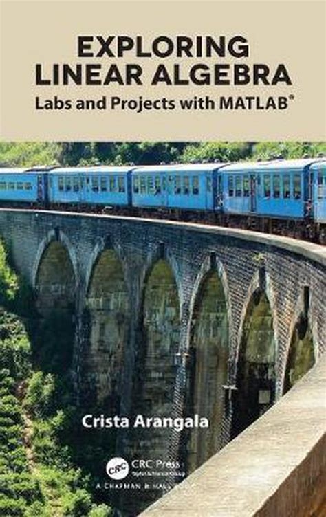 Textbooks In Mathematics Exploring Linear Algebra 9781138063518