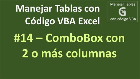 Combobox Con 2 O Más Columnas Manejar Tablas Listobject Vba Excel 14 Youtube