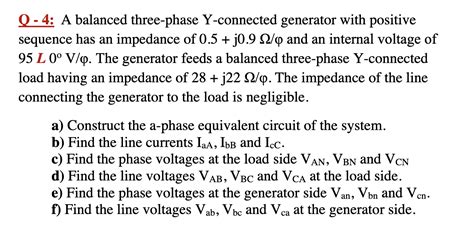 Solved Q 4 A Balanced Three Phase Y Connected Generator