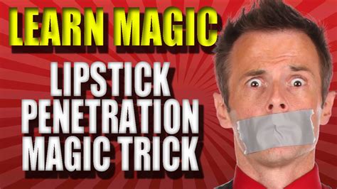 Watch Magic Trick Revealed Learn Lipstick Penetration Christopher James Comedy Magic