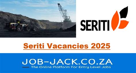 Seriti Vacancies 2025 Application Invited For X2 Posts Jobjack