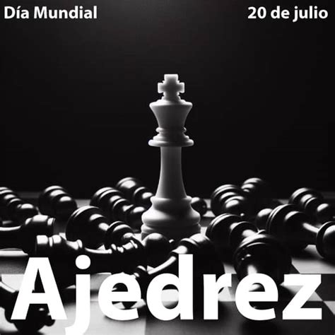 Día Internacional Del Ajedrez Días Mundiales
