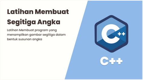 Mempelajari Bahasa Pemrogaman C 58 Latihan Membuat Segitiga Angka