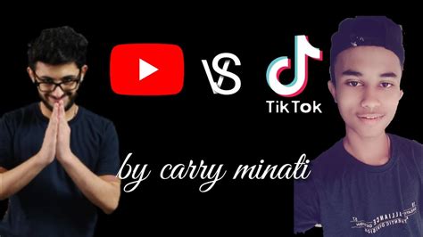 Tiktok Vs Youtube With Carry Minati Bhai। Youtube