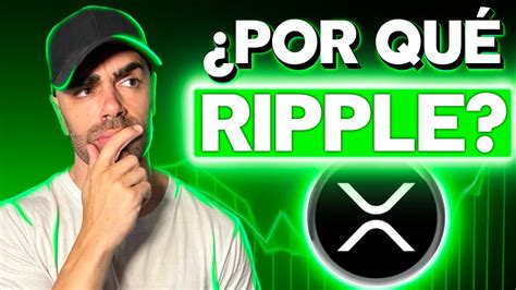 POR ESTOS 5 MOTIVOS INVIERTO EN RIPPLELA VERDAD DE RIPPLELO QUE