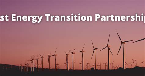 Just Energy Transition Partnerships Can They Really Make A Difference