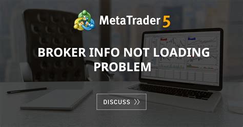 Broker Info Not Loading Problem Mt5 General Mql5 Programming Forum