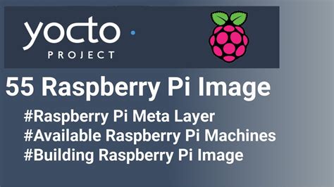 Yocto Tutorial 55 Building Raspberry Pi Image Youtube