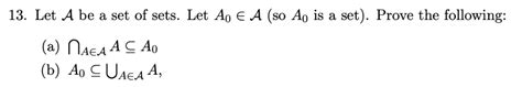 Solved Let A Be A Set Of Sets Let A A So A Is A Chegg Com