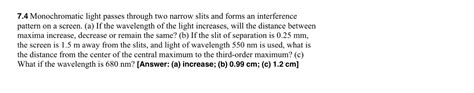 Solved 7 4 ﻿monochromatic Light Passes Through Two Narrow